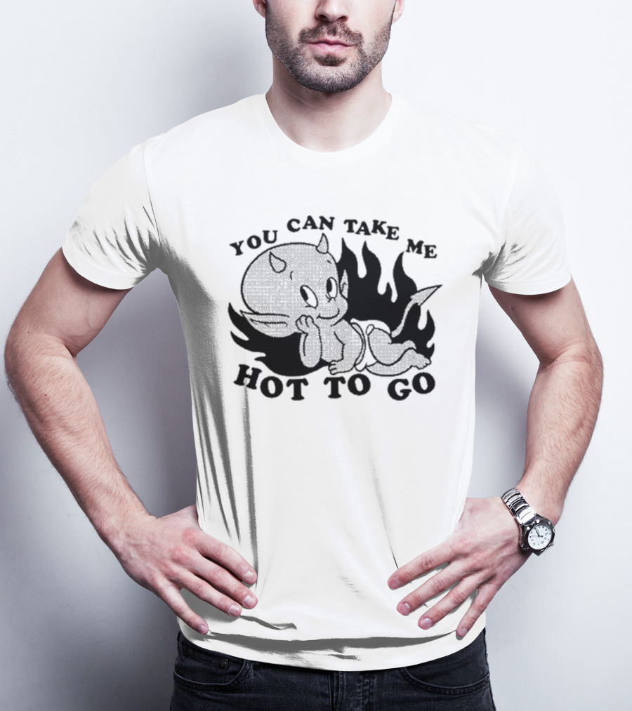 You Can Take Me Hot To Go Cartoon Devil Character With Flames T-Shirt