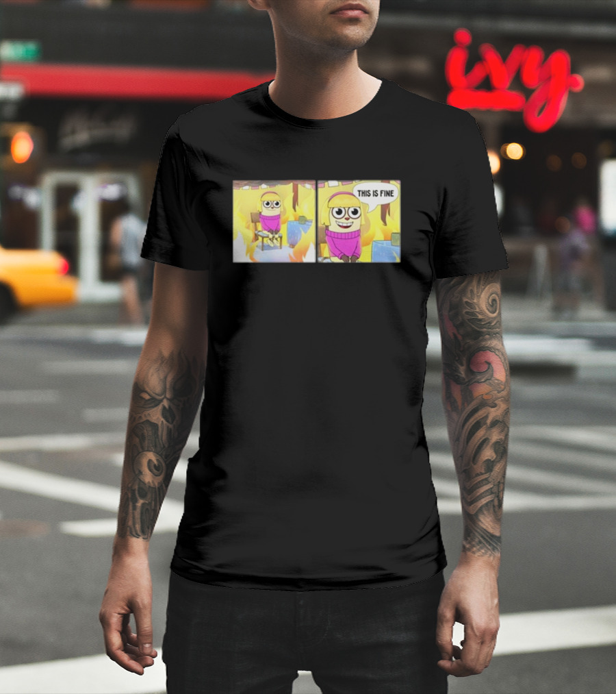 Maxdesignpro This Is Fine Comic Meme Character In Burning Room T-Shirt