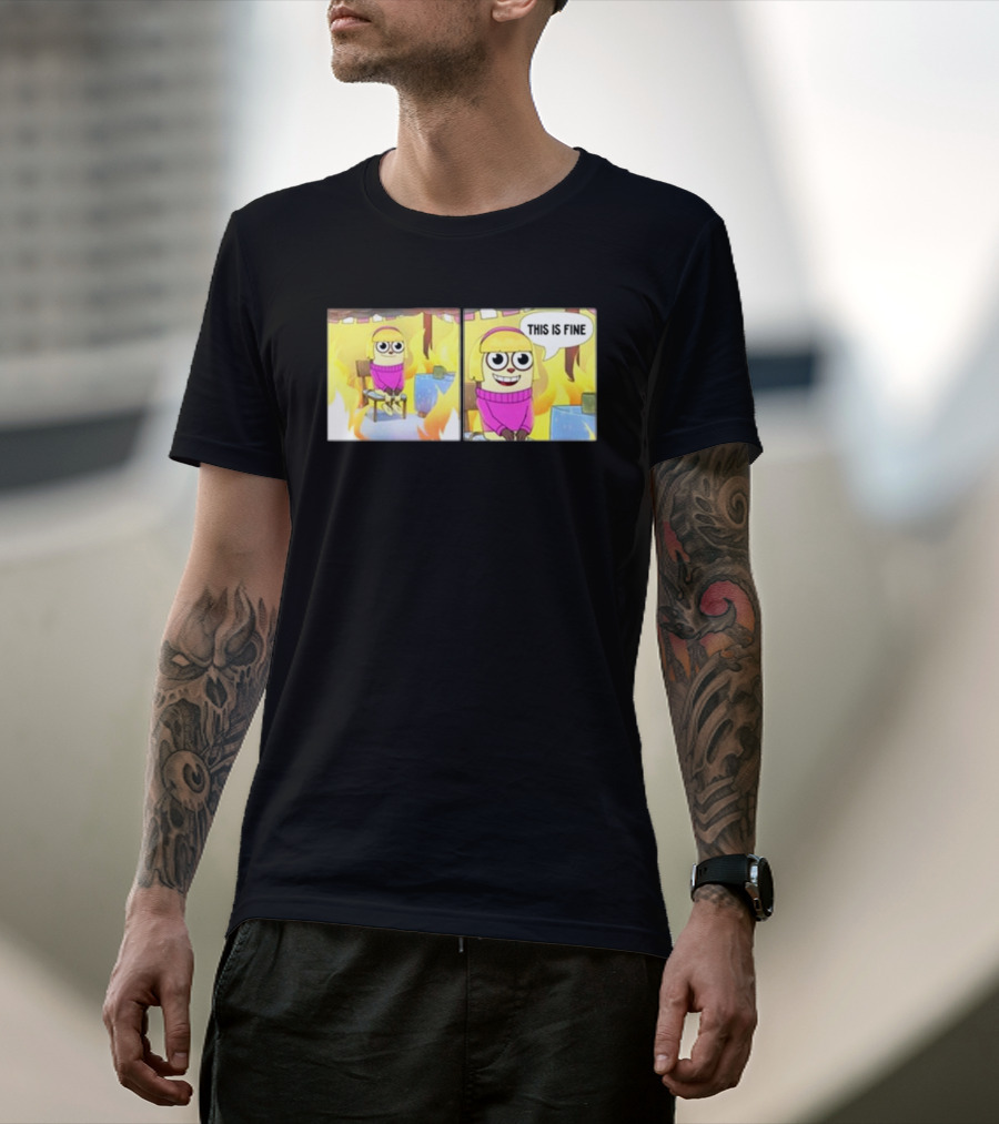 Maxdesignpro This Is Fine Comic Meme Character In Burning Room T-Shirt