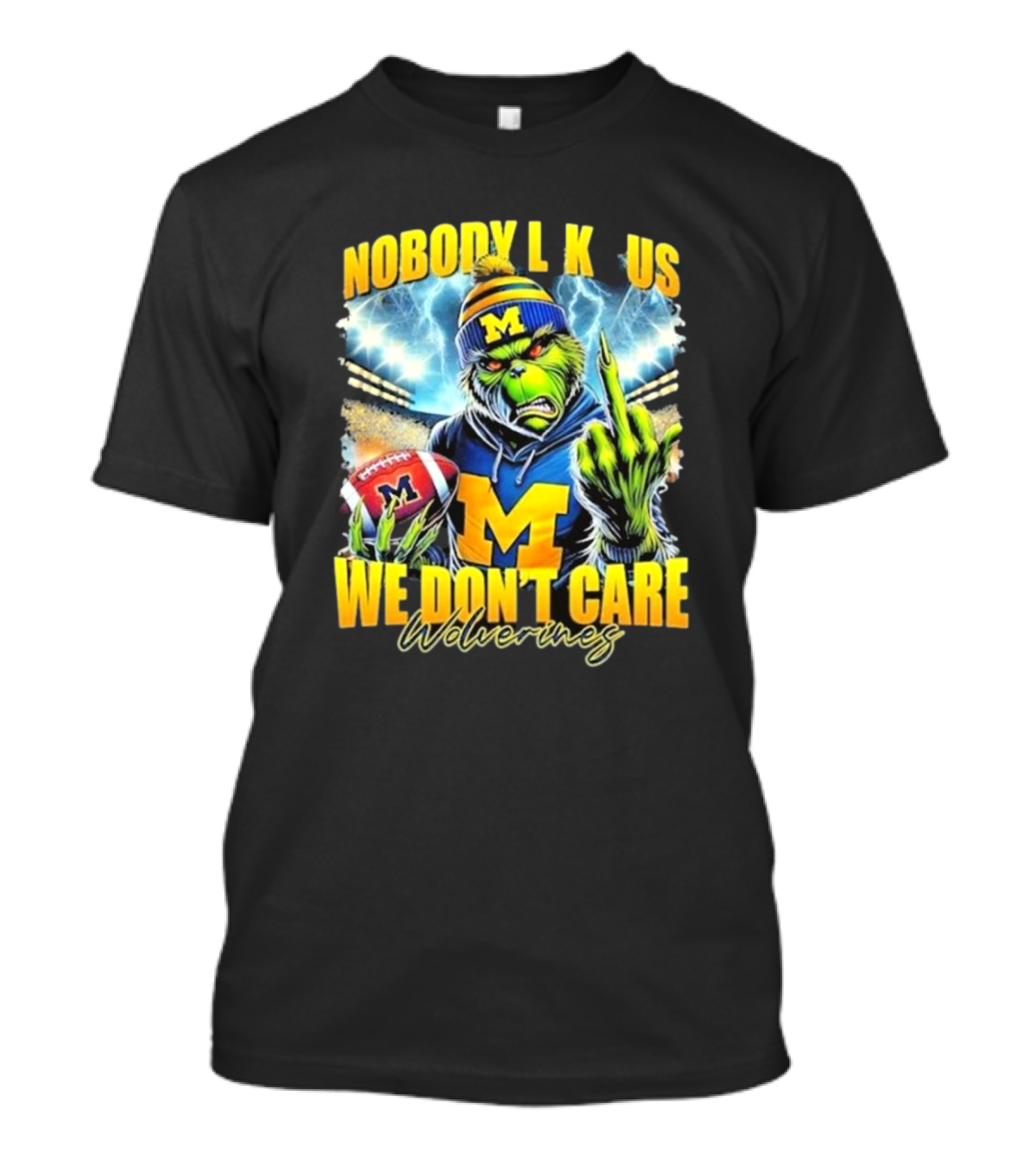 Grinch X Michigan Wolverines Nobody Like Us We Don’t Care T-Shirt