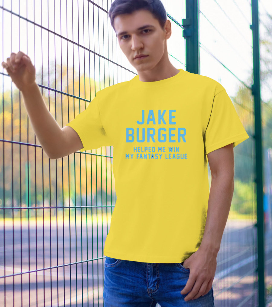 Jake Burger Helped Me Win My Fantasy League Sports Success T-Shirt