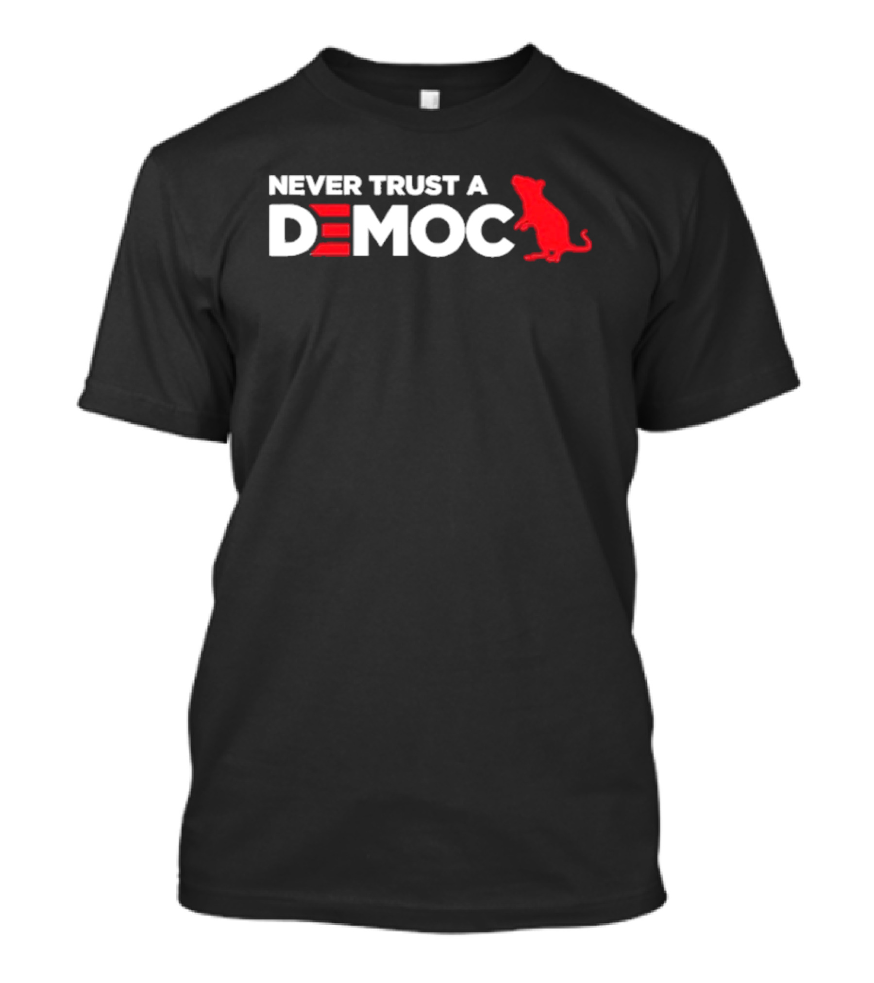 Never Trust A Democ Red Rat T-Shirt