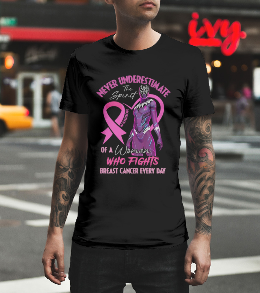 Never Underestimate The Spirit Warrior Woman Who Fights Breast Cancer Every Day T-Shirt
