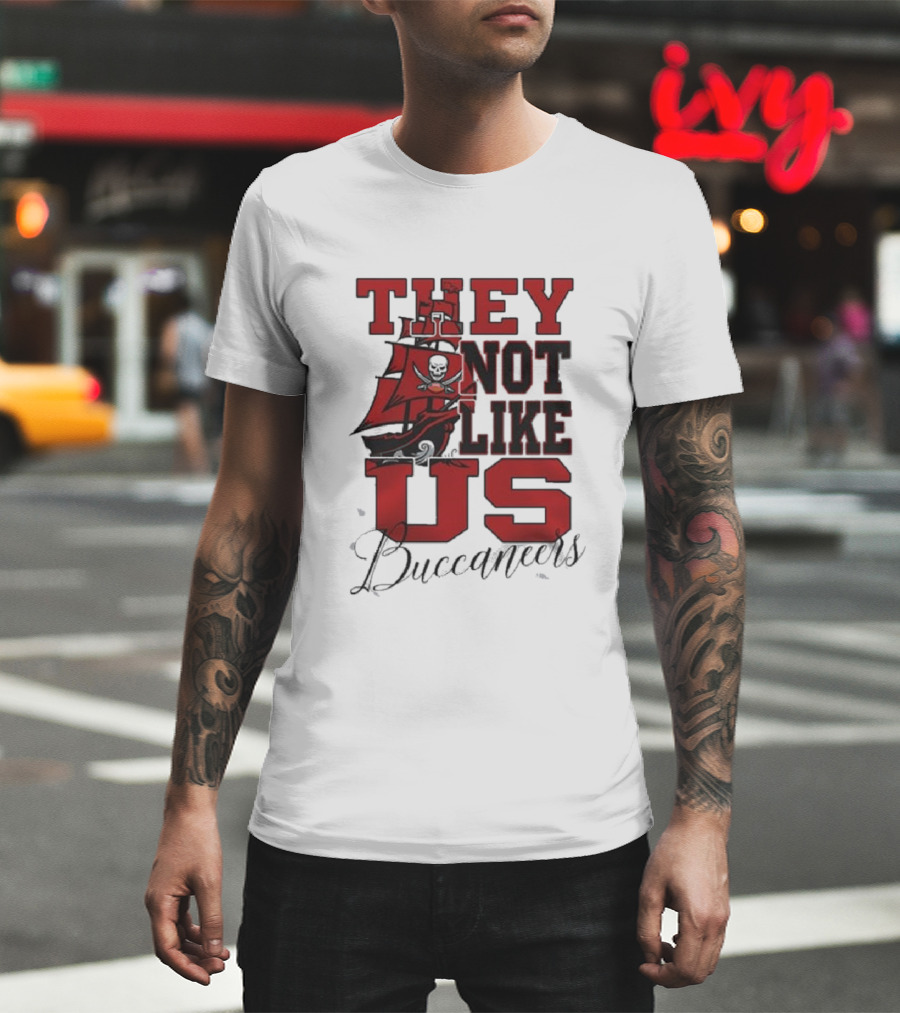 They Not Like Us Buccaneers T-Shirt