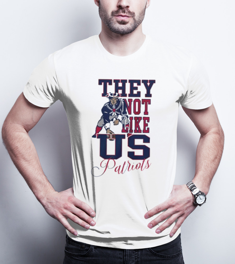 THEY NOT LIKE US PATRIOTS T-Shirt