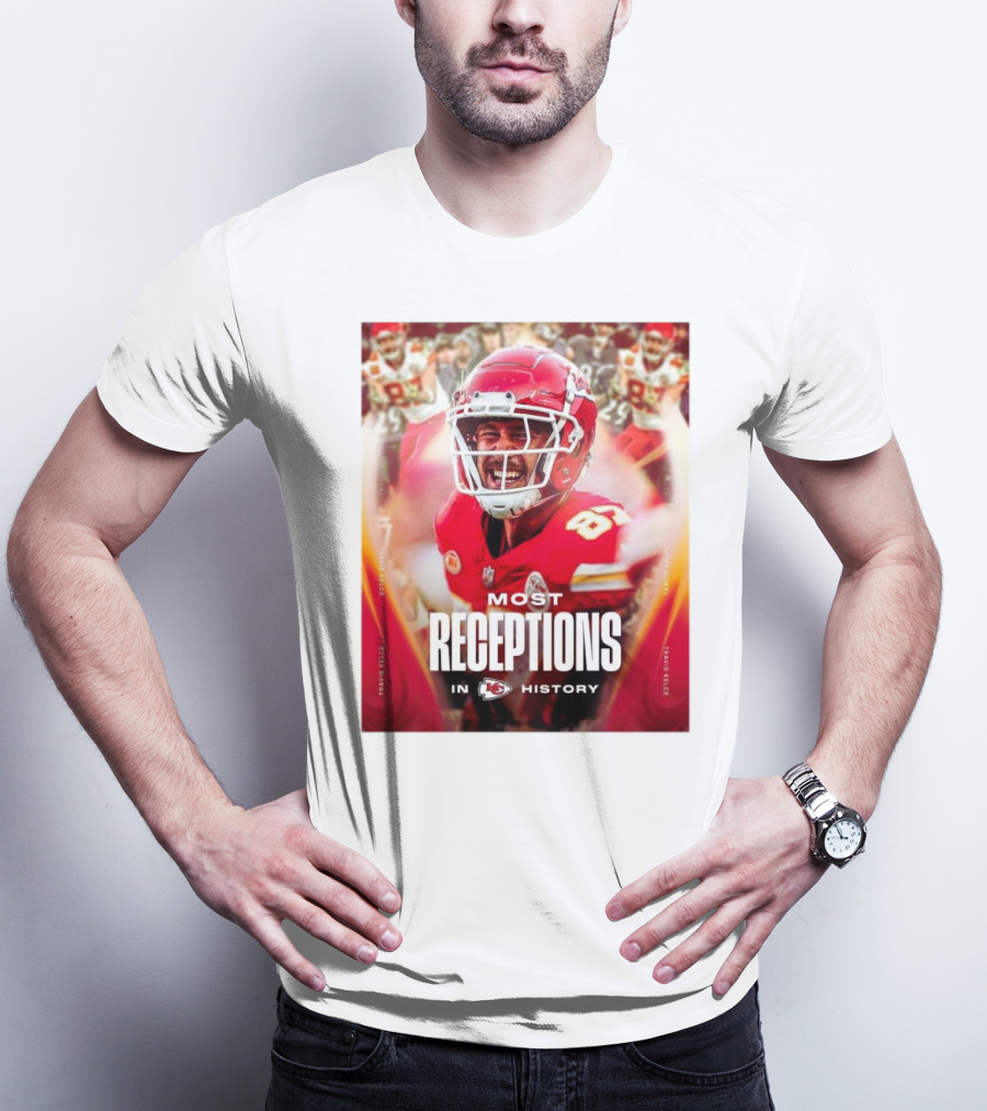 Kansas City Chiefs Travis Kelce Most Receptions In KC Chiefs History NFL Record T-Shirt
