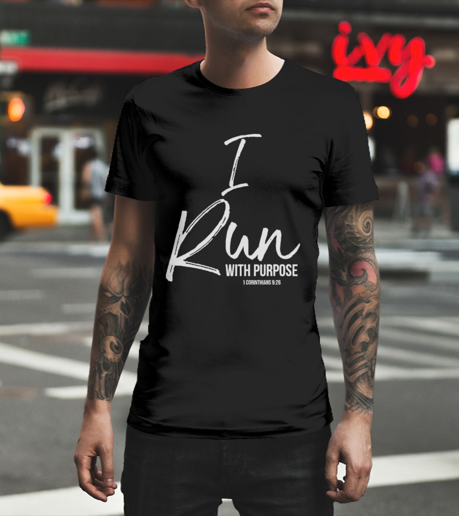 I Run With Purpose 1 Corinthians 9:26 T-Shirt