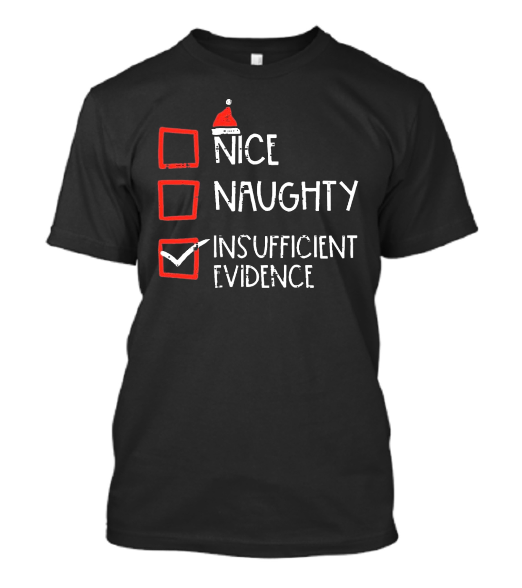Nice Naughty Insufficient Evidence Christmas Santa Hat Checkmark Boxes T-Shirt