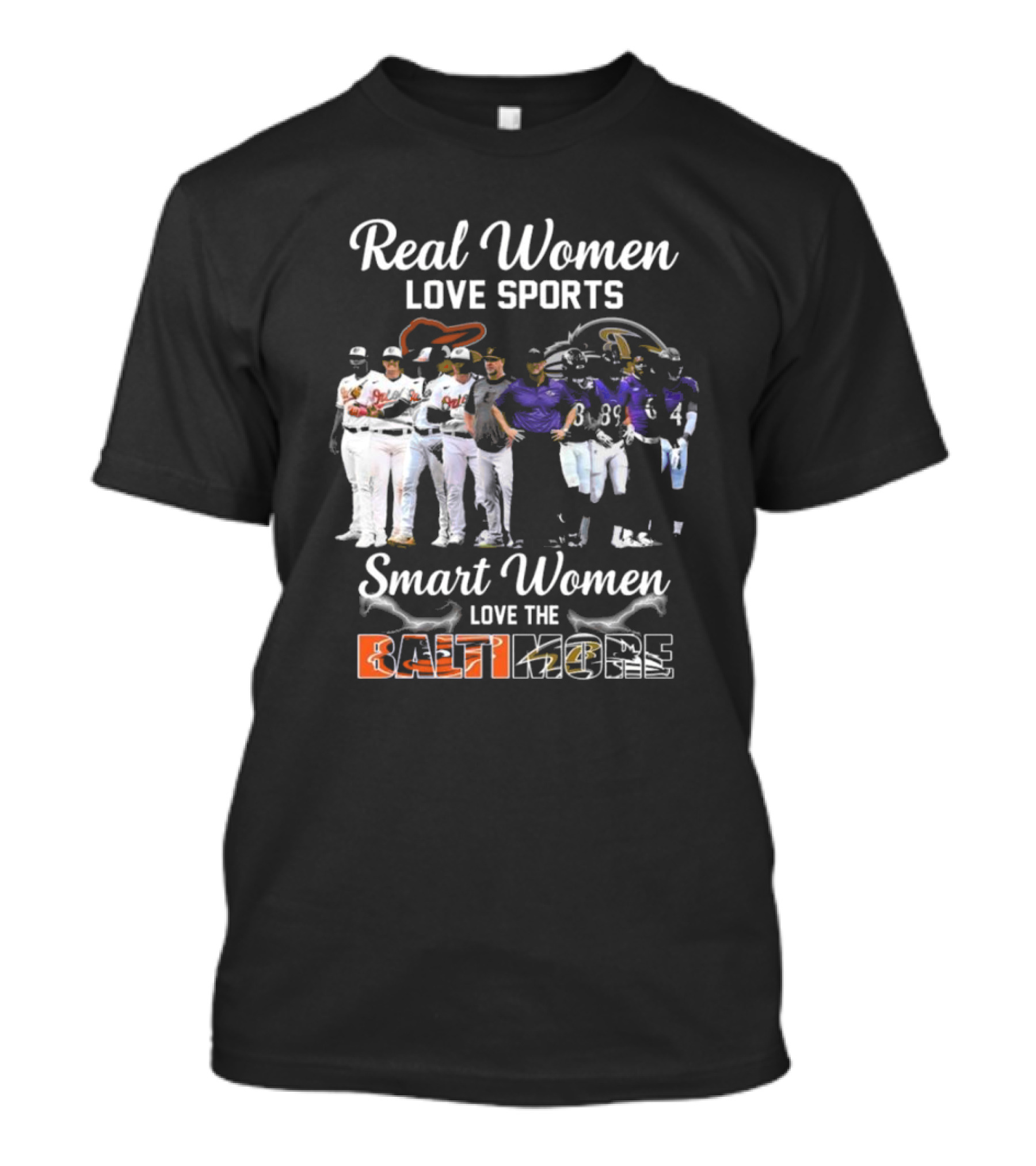 Real Women Love Sports Smart Women Love The Baltimore Orioles And Ravens T-Shirt