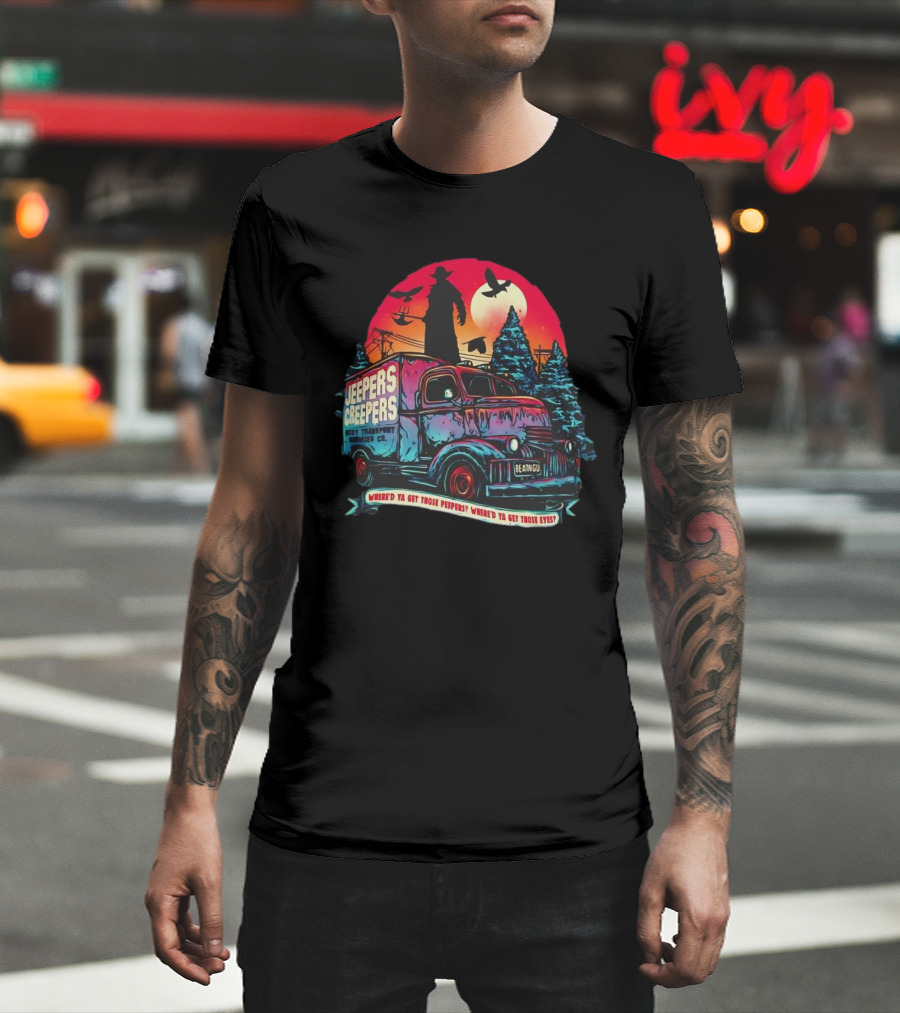 Jeepers Creepers Body Transport Services Co Where’d Ya Get Those Peepers Eyes Vintage Truck Haunted Forest Scene T-Shirt