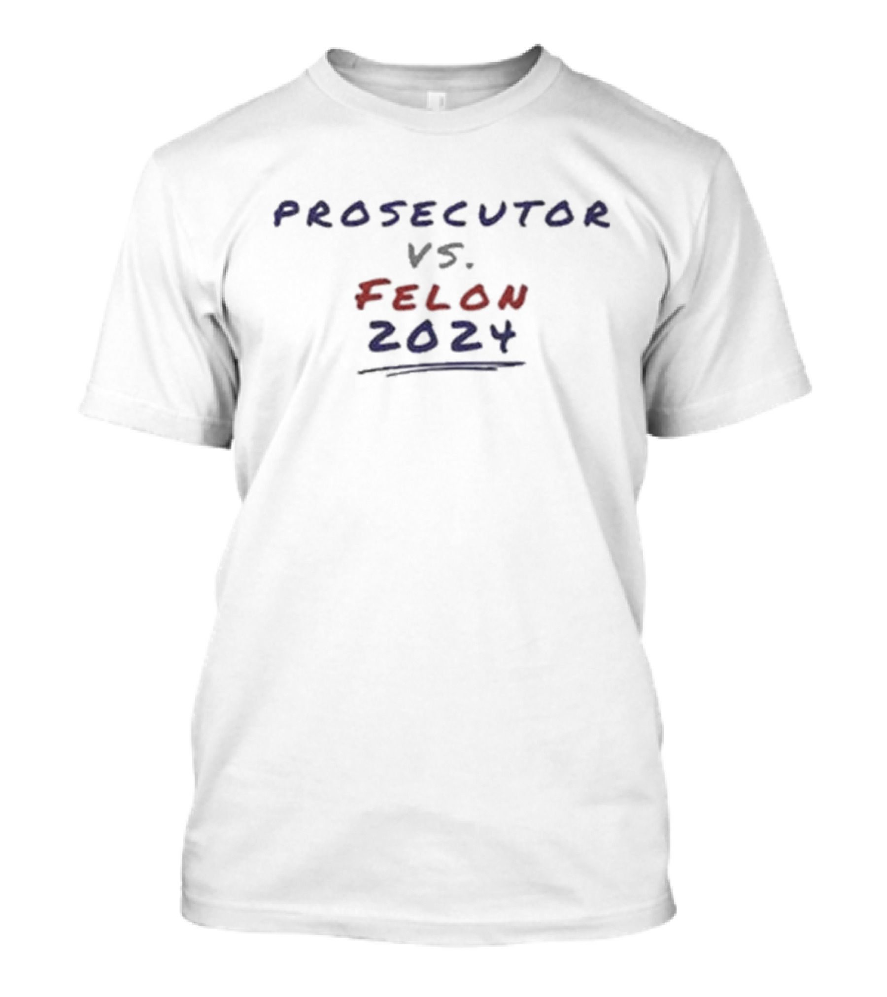 Prosecutor Vs. Felon T-Shirt