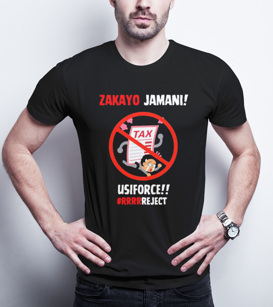 Zakayo Jamani Tax Usiforce Rrrrreject Protest T-Shirt