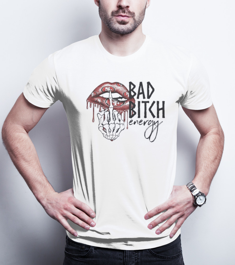 Bad Bitch Energy Kissing Middle Finger Skeleton X San Francisco 49ers T-Shirt