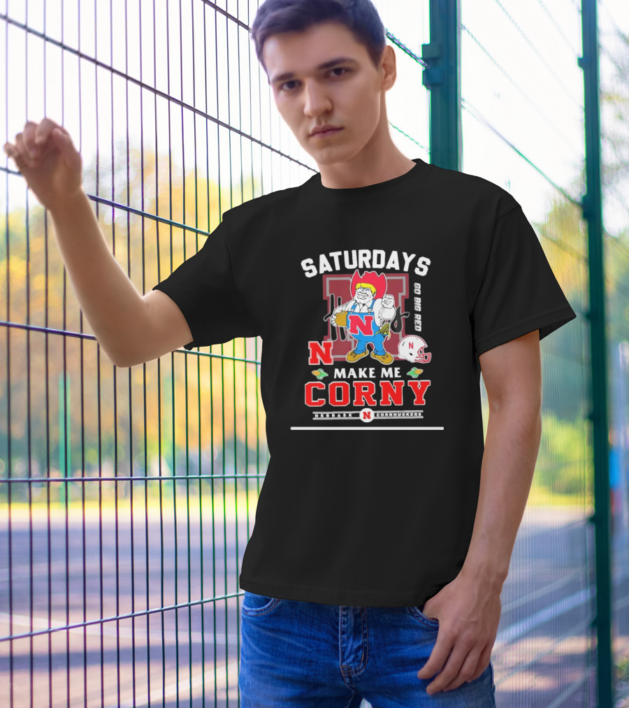 Saturdays Go Big Red Nebraska Cornhuskers Make Me Corny T-Shirt