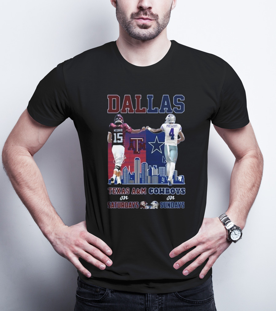 Dallas Conner Weigman Texas A&M Aggies On Saturdays Dak Prescott Cowboys On Sundays T-Shirt