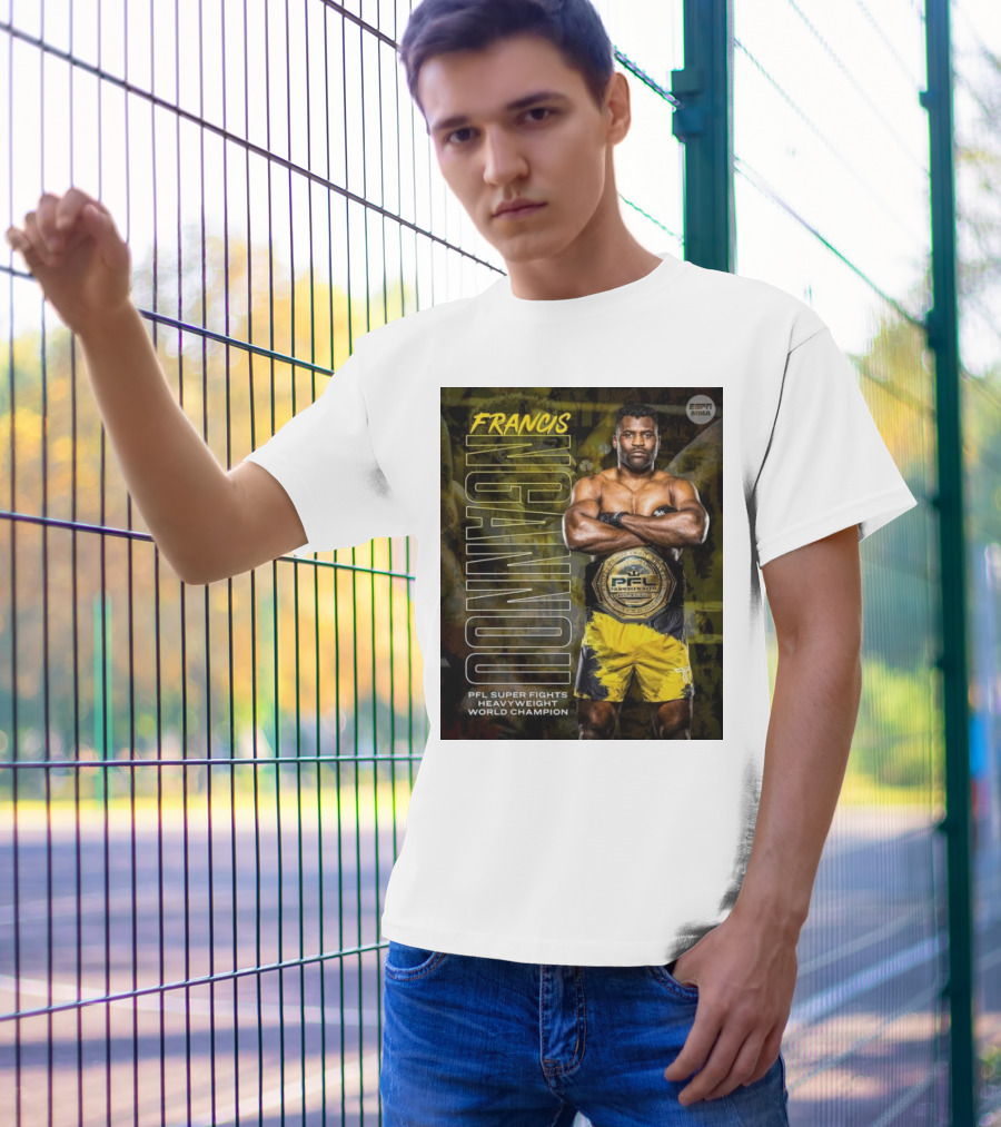 Francis Ngannou PFL Super Fights Heavyweight World Champion MMA Belt T-Shirt