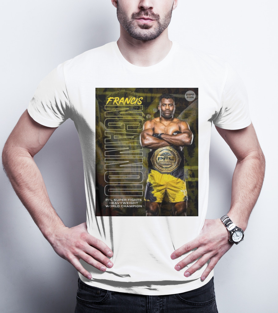 Francis Ngannou PFL Super Fights Heavyweight World Champion MMA Belt T-Shirt