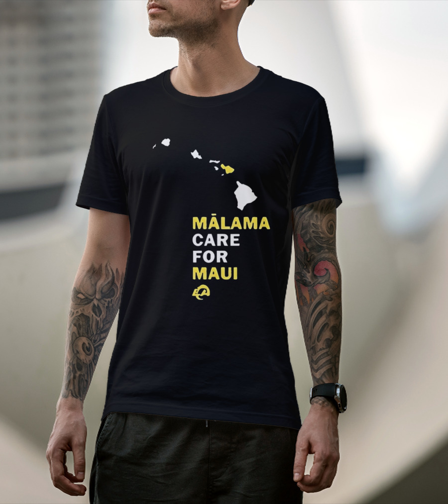 Mālama Care For Maui Los Angeles Rams Support With Hawaiian Islands Map T-Shirt