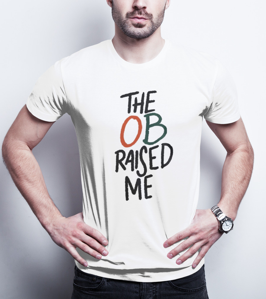 Miami Hurricanes The OB Raised Me T-Shirt
