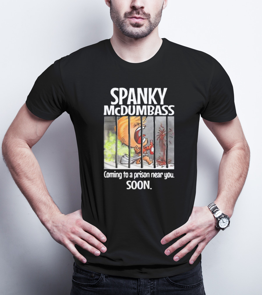 Spanky McDumbass Coming To A Prison Near You Soon Behind Bars Image T-Shirt