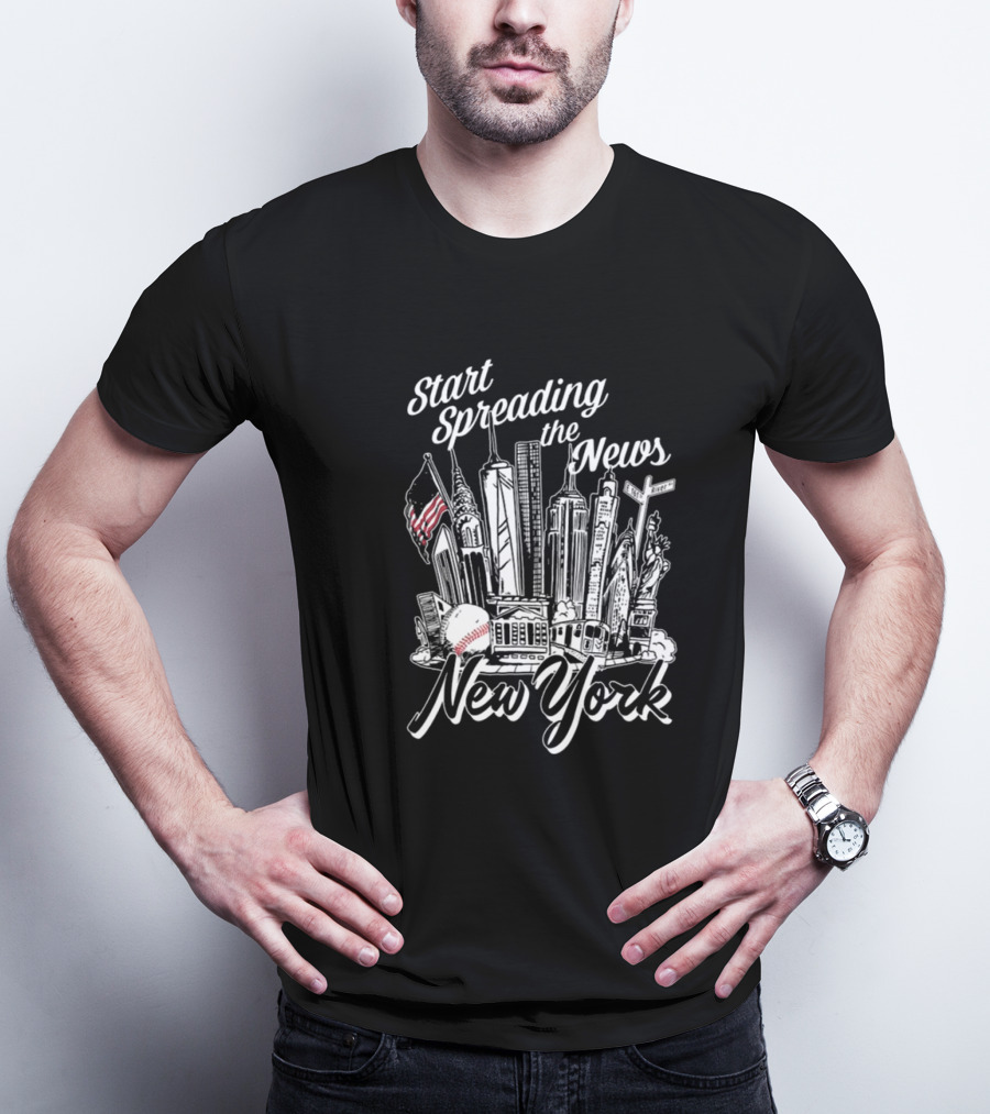 Start Spreading The News New York Yankees T-Shirt