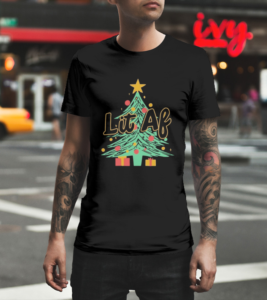 Lit AF Christmas Tree Star Ornaments Gifts T-Shirt