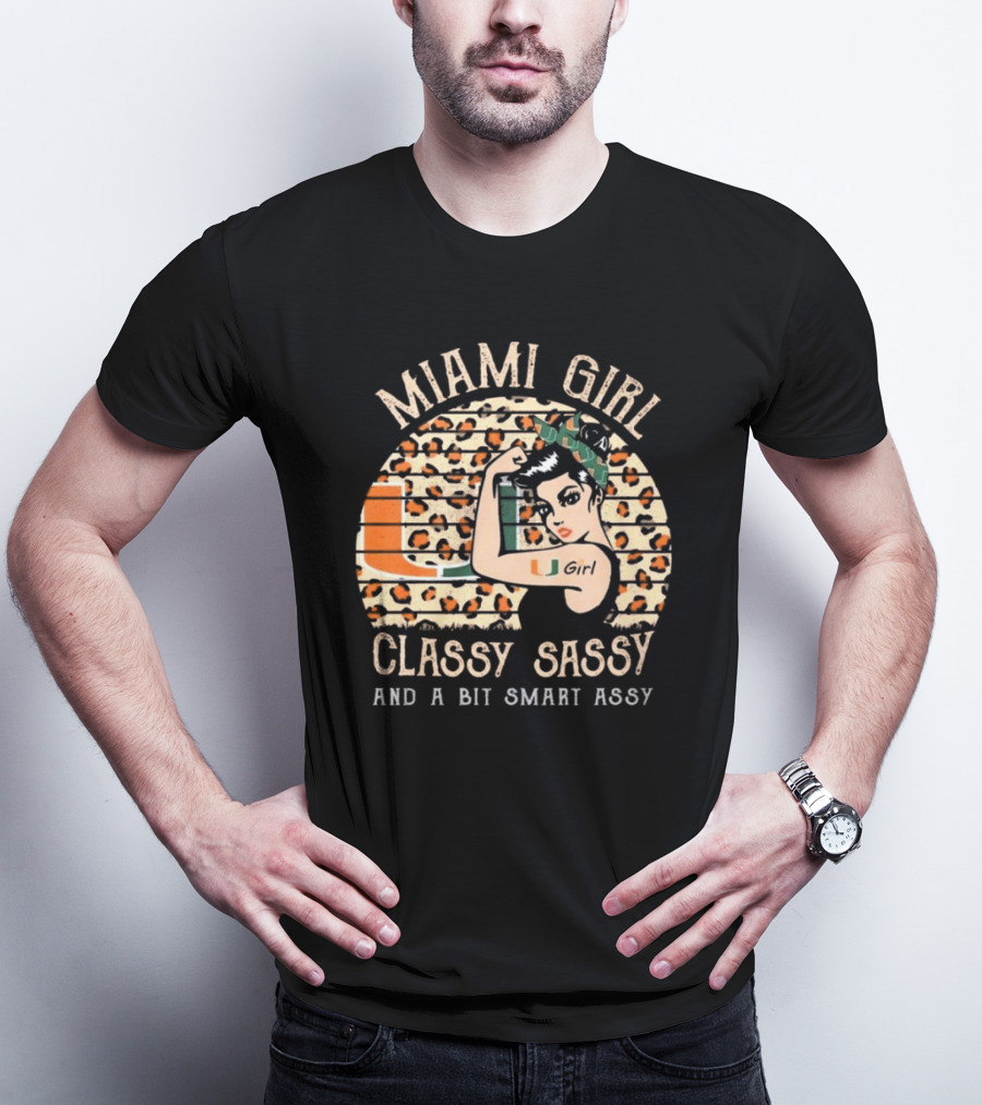 Miami Hurricanes Girl Classy Sassy And A Bit Smart Assy T-Shirt