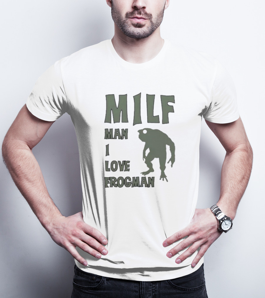 MILF Man I Love Frogman Text With Frog Creature T-Shirt