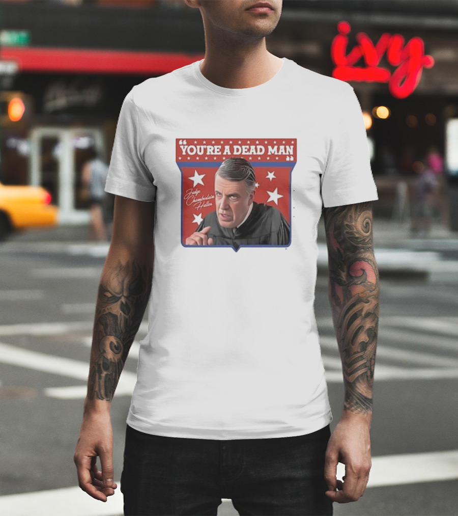 Judge Chamberlain Haller You're A Dead Man Vintage Starry T-Shirt