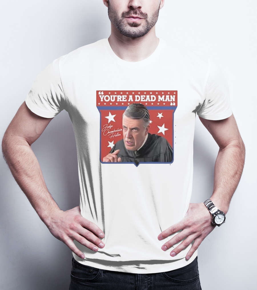 Judge Chamberlain Haller You're A Dead Man Vintage Starry T-Shirt