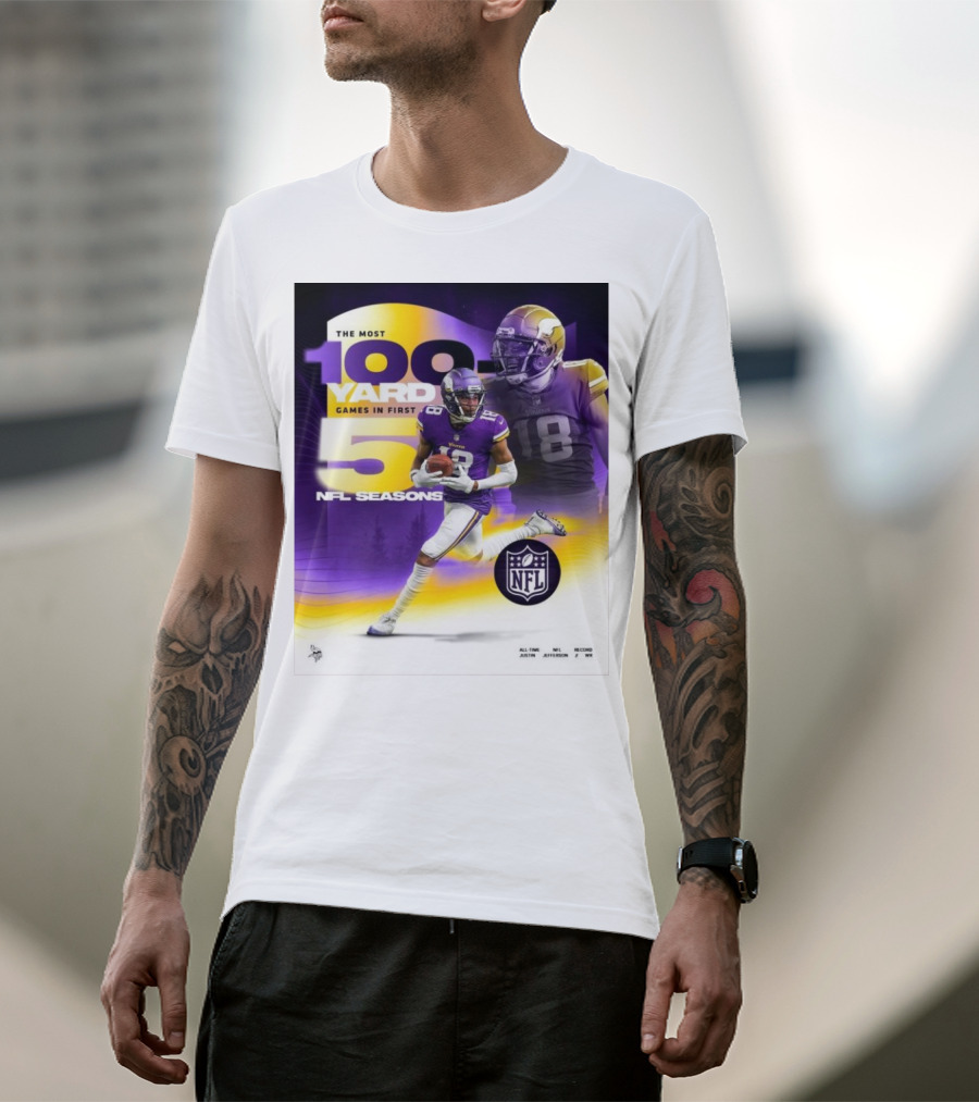 The Most 100 Yard Games In First 5 NFL Seasons Minnesota Vikings Justin Jefferson T-Shirt
