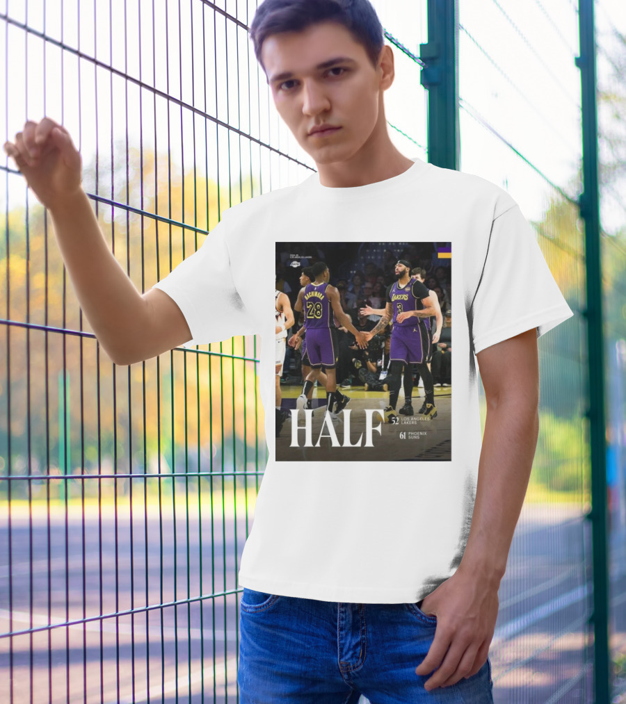 HALF 52 Los Angeles Lakers 61 Phoenix Suns T-Shirt