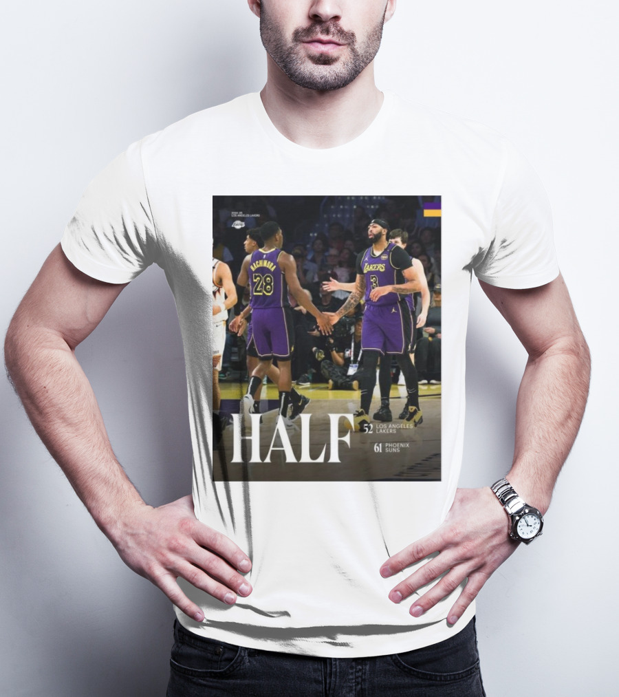 HALF 52 Los Angeles Lakers 61 Phoenix Suns T-Shirt