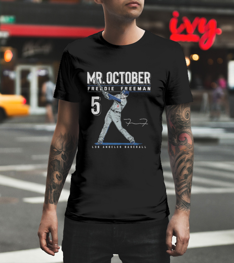 MR. OCTOBER FREDDIE FREEMAN 5 LOS ANGELES BASEBALL SIGNATURE T-Shirt