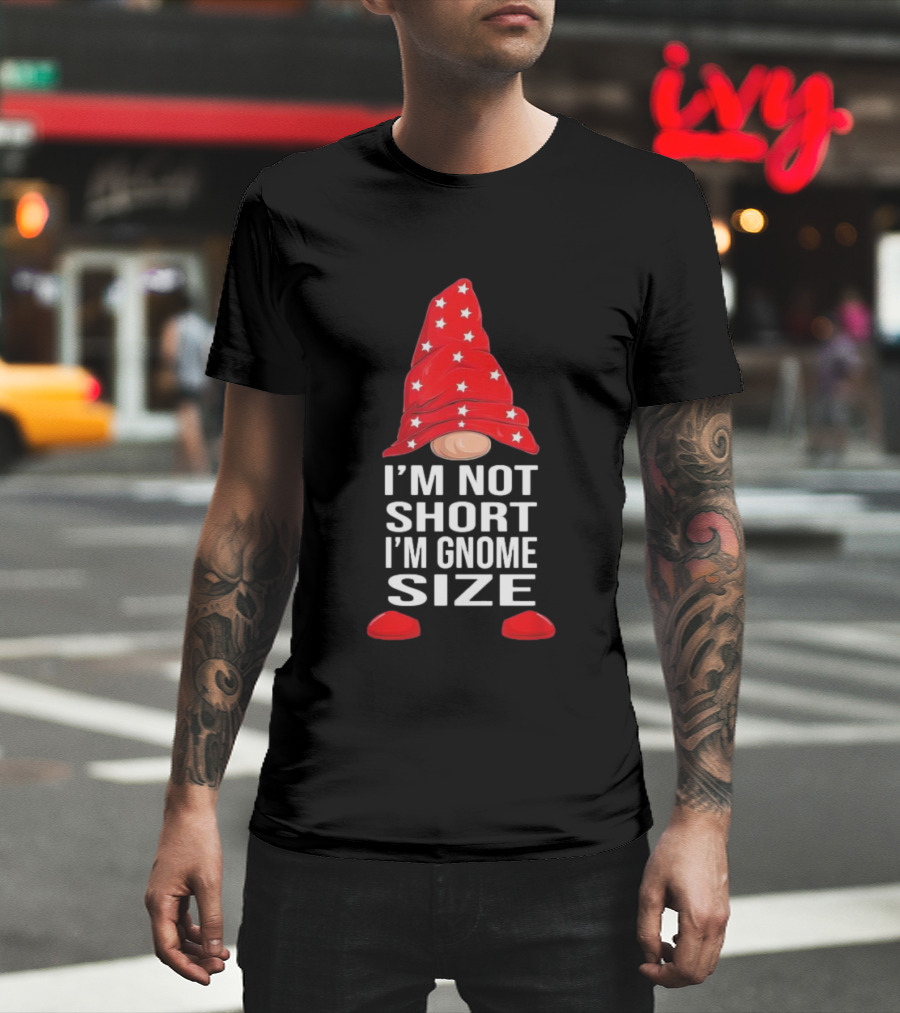 I’m Not Short I’m Gnome Size Red Hat White Stars Christmas T-Shirt