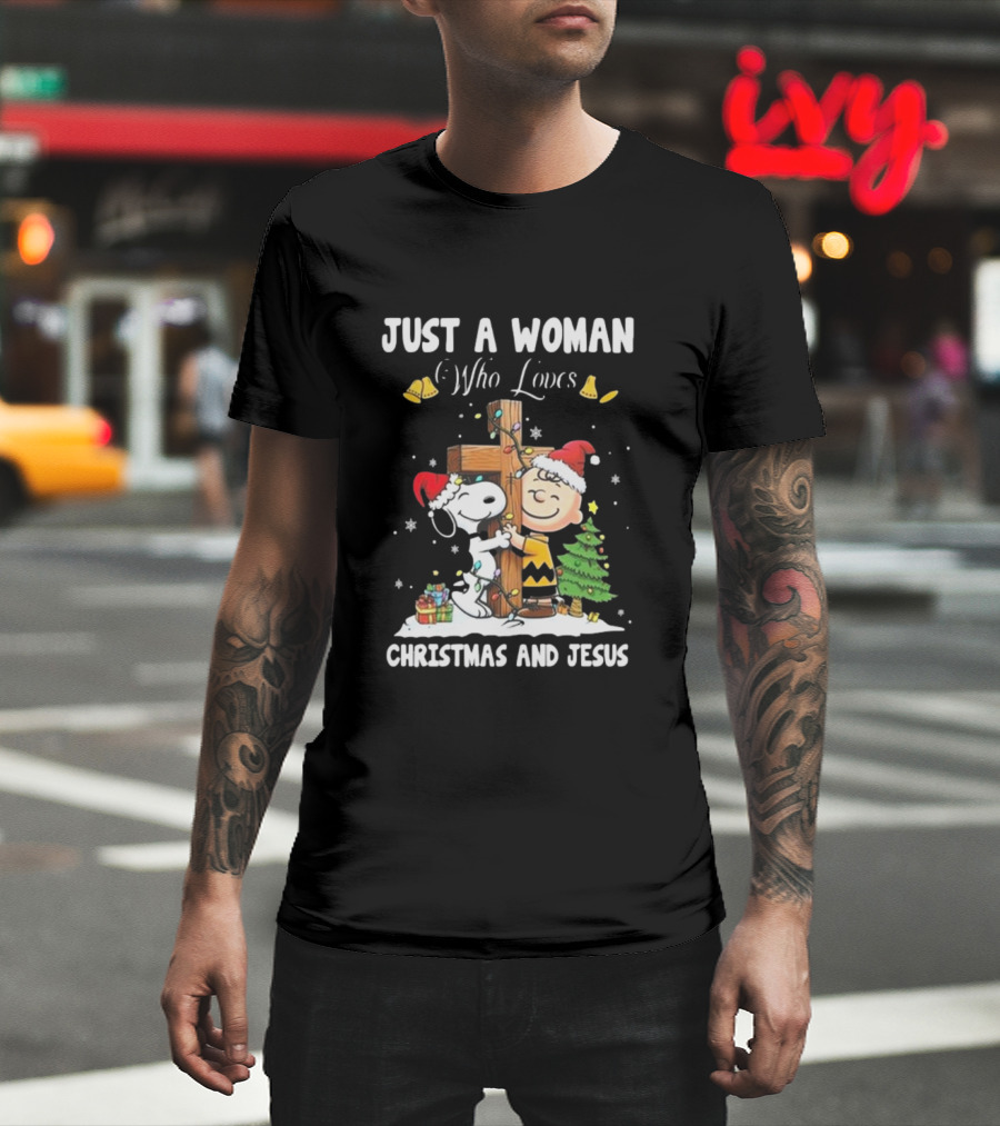 Snoopy And Charlie Brown Just A Woman Who Loves Christmas And Jesus T-Shirt