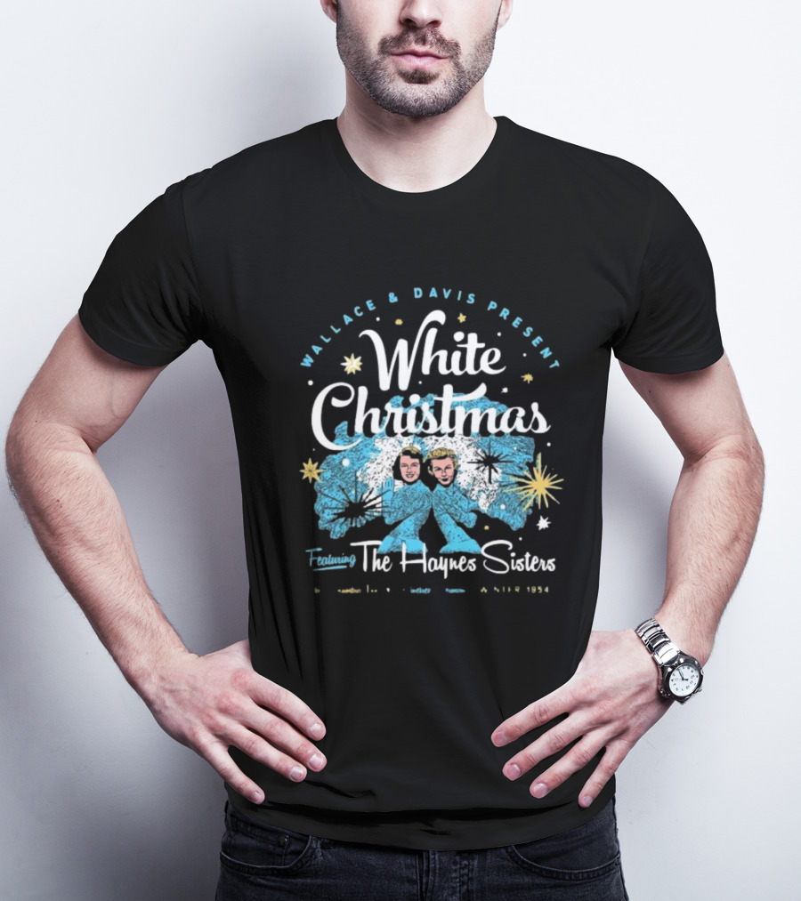 Wallace And Davis Present White Christmas Featuring The Haynes Sisters 1954 T-Shirt