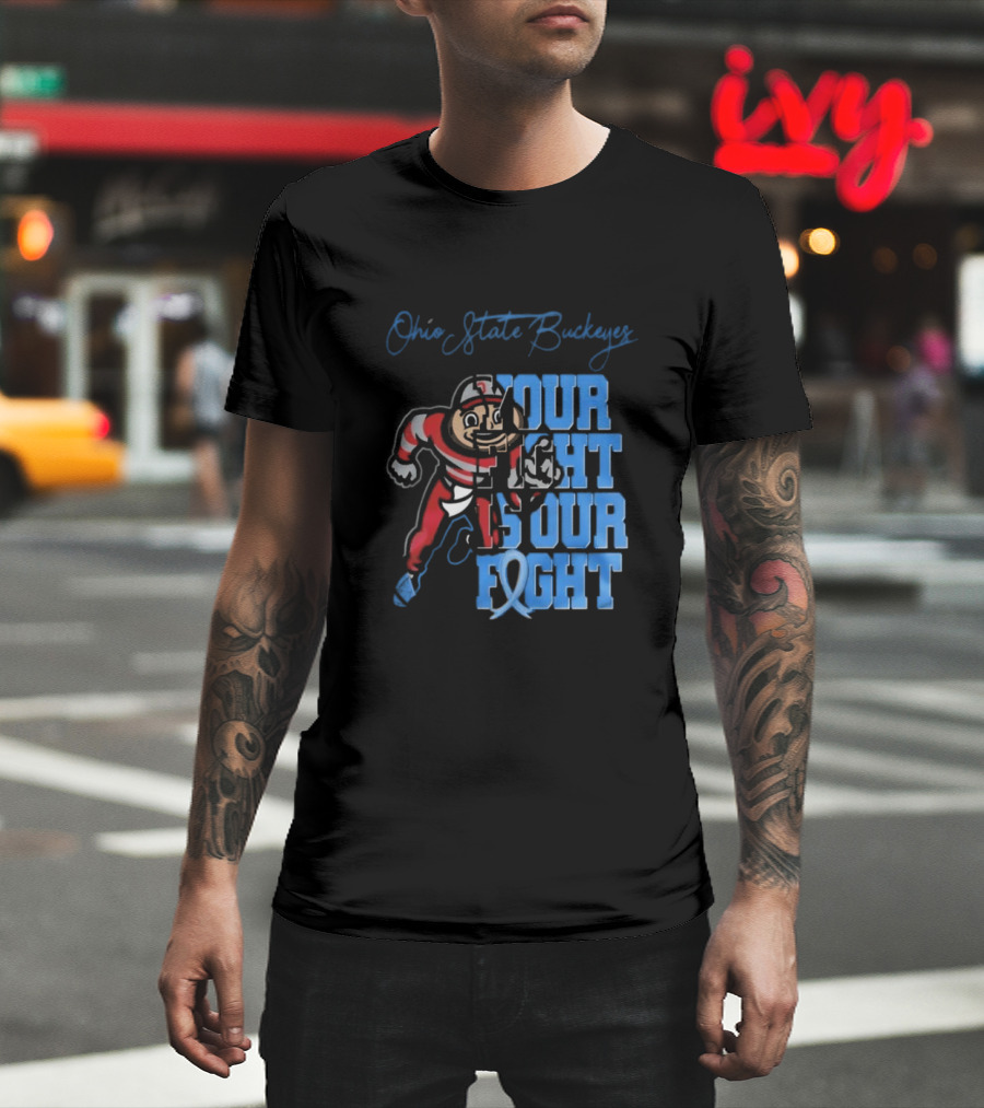 Ohio State Buckeyes Your Fight Is Our Fight T-Shirt