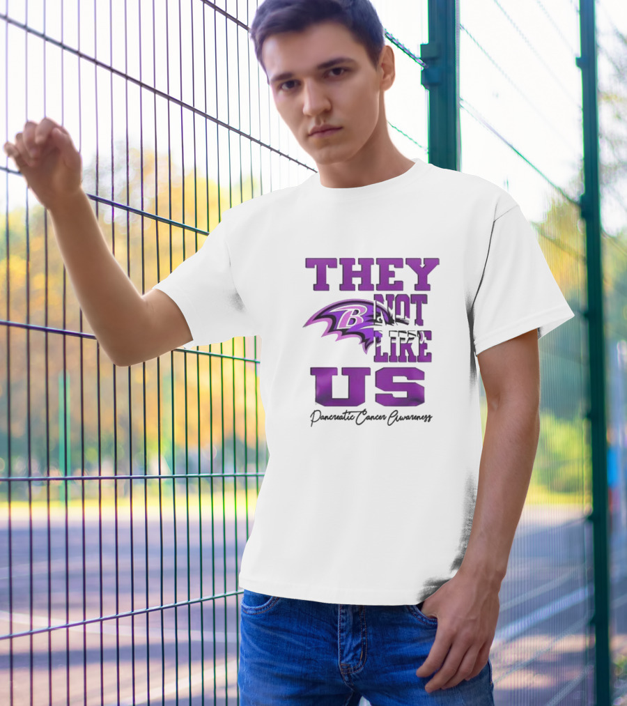 They Not Like Us Baltimore Ravens Pancreatic Cancer Awareness T-Shirt