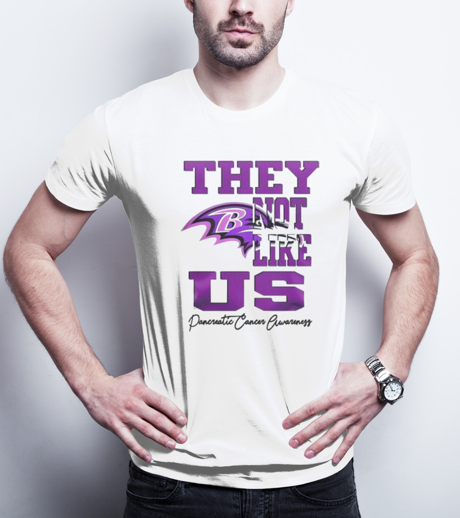 They Not Like Us Baltimore Ravens Pancreatic Cancer Awareness T-Shirt