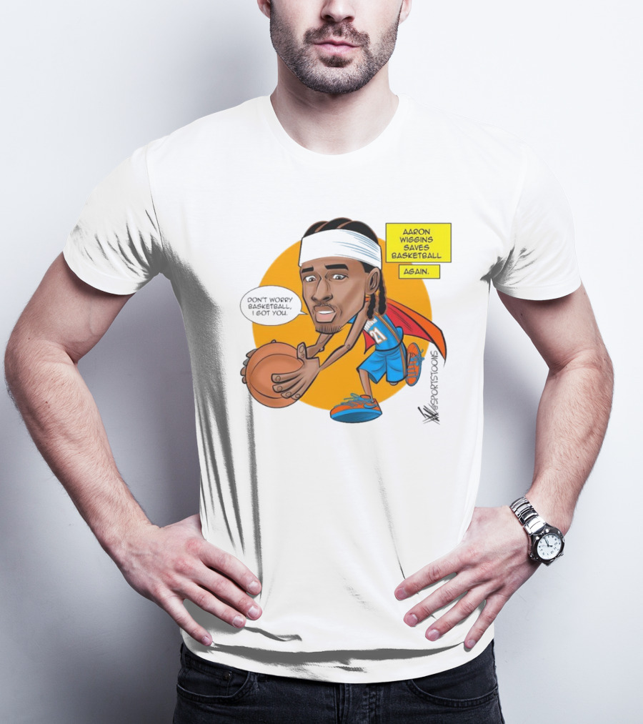 Don’t Worry Basketball I Got You Aaron Wiggins Saves Basketball Again Oklahoma City Thunder NBA Cartoon T-Shirt