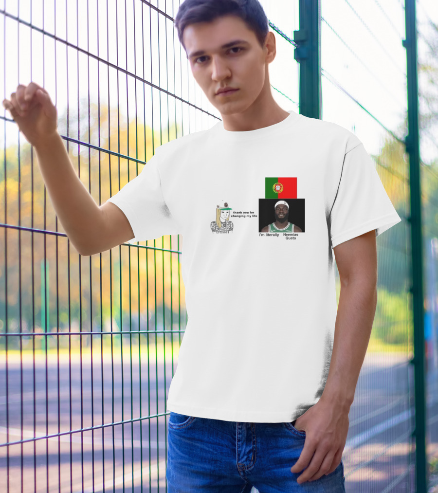 Thank You For Changing My Life I’m Literally Neemias Queta Portugal Flag Boston Celtics NBA T-Shirt