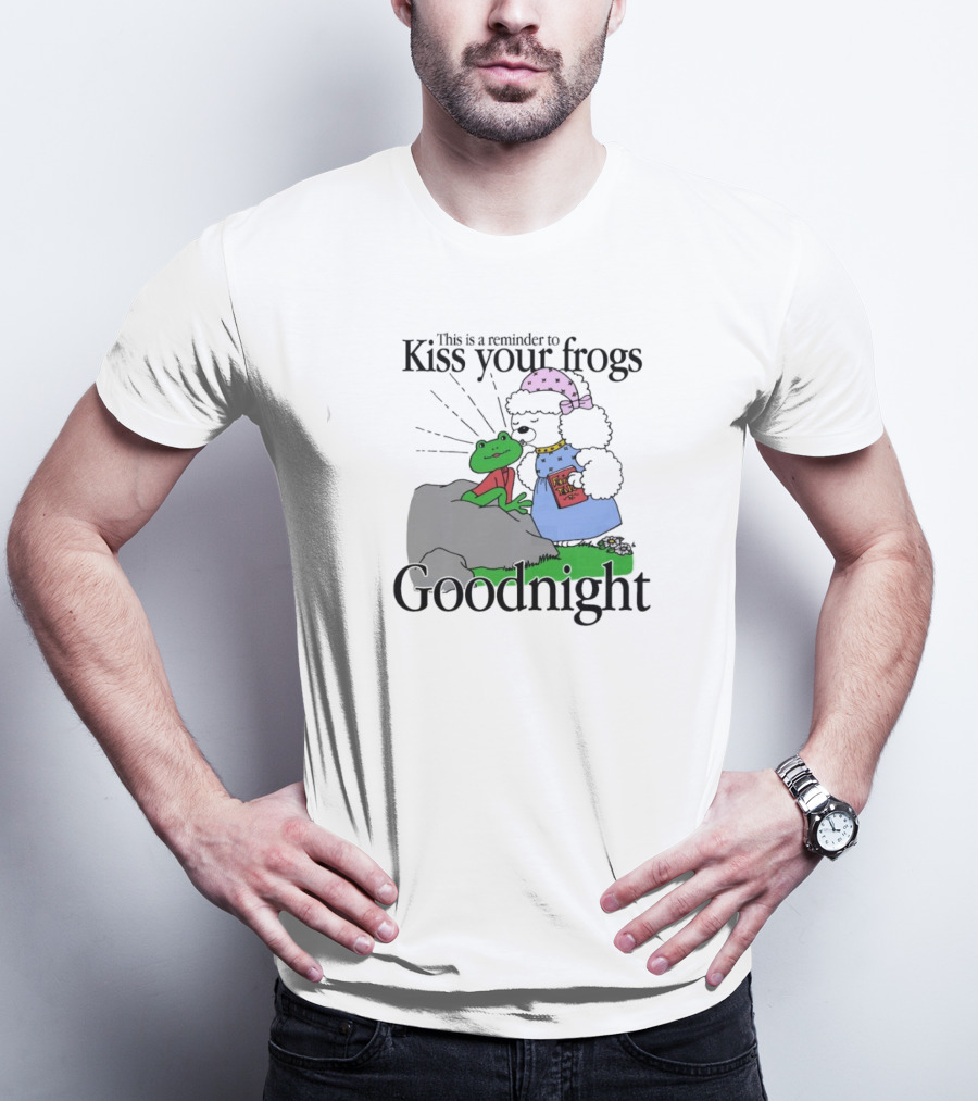 Kiss Your Frogs Goodnight Cute Poodle Hugging Frog Reminder T-Shirt