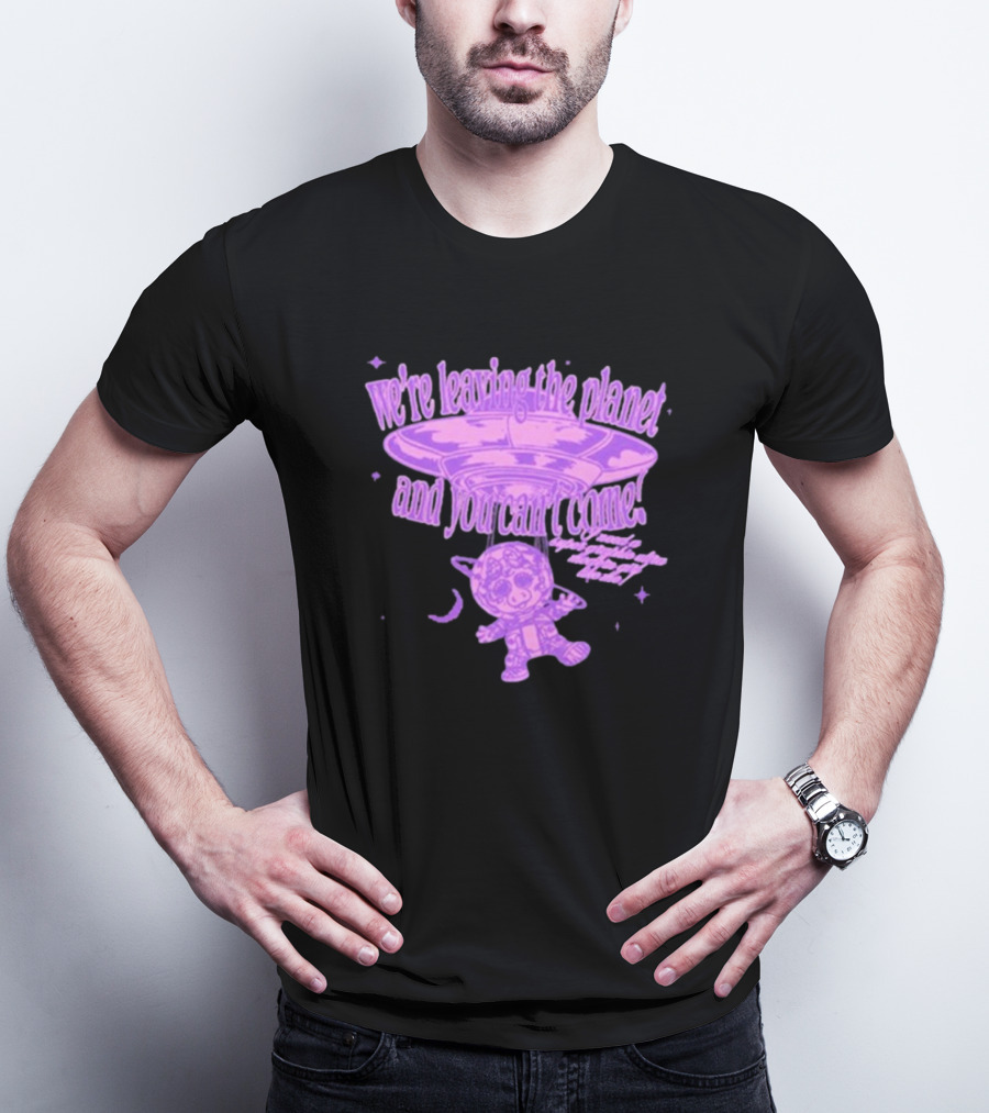We're Leaving The Planet And You Can't Come UFO Cat Purple T-Shirt