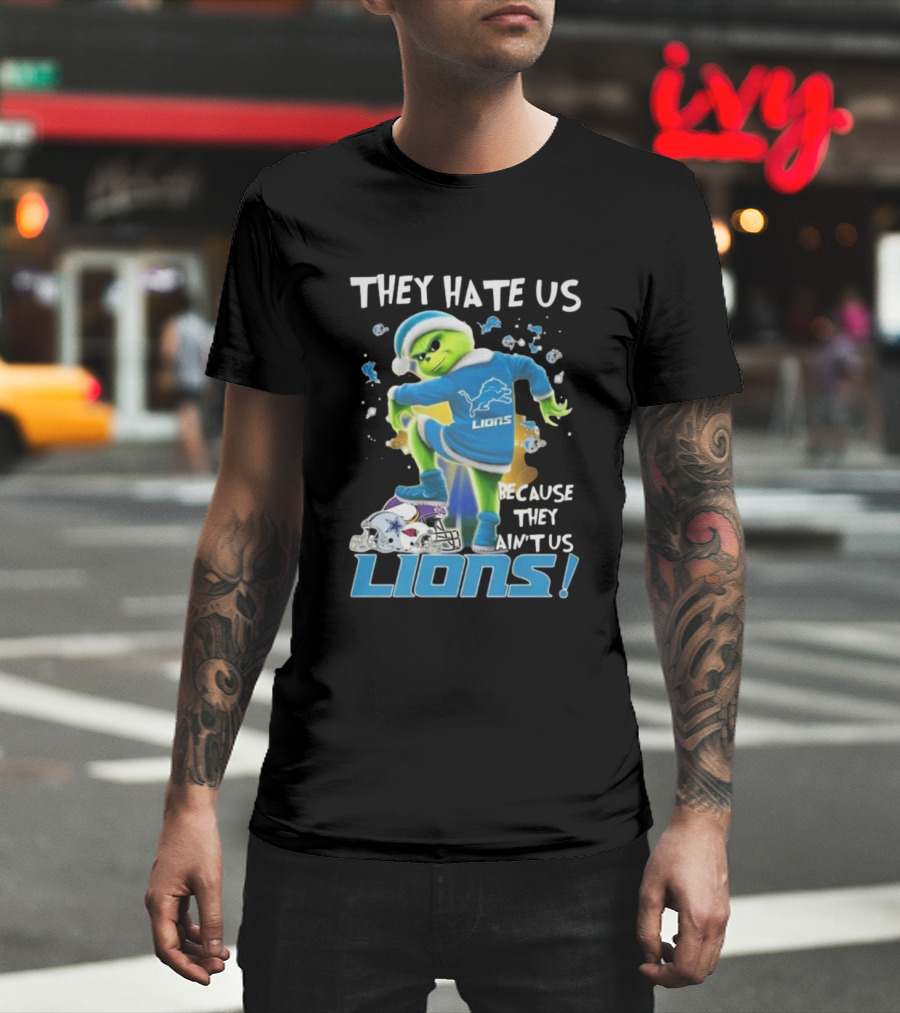 They Hate Us Because They Ain’t Us Detroit Lions Grinch NFL T-Shirt