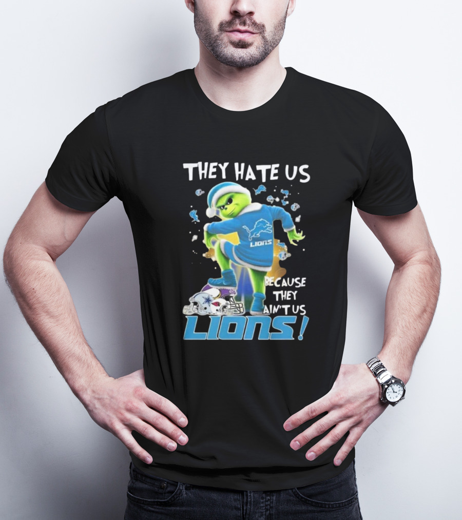They Hate Us Because They Ain’t Us Detroit Lions Grinch NFL T-Shirt