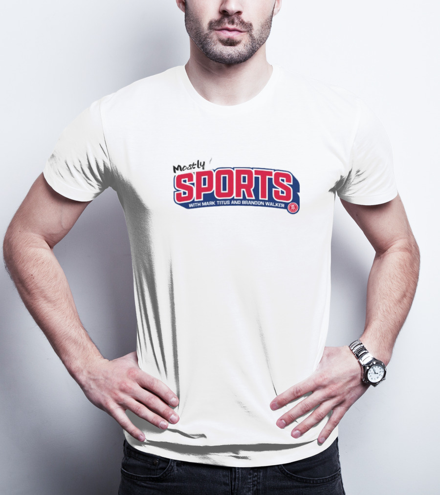 Mostly Sports With Mark Titus And Brandon Walker T-Shirt