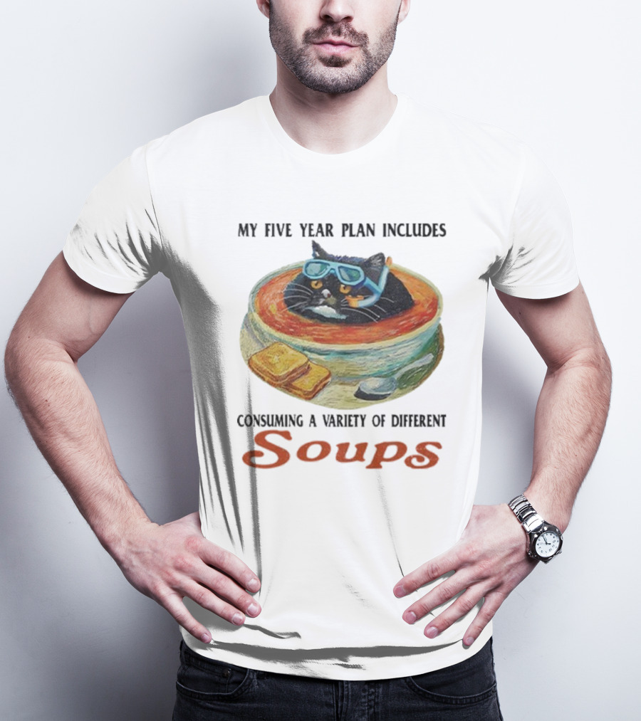 My Five Year Plan Includes Consuming A Variety Of Different Soups Cat Wearing Goggles In Bowl With Bread T-Shirt