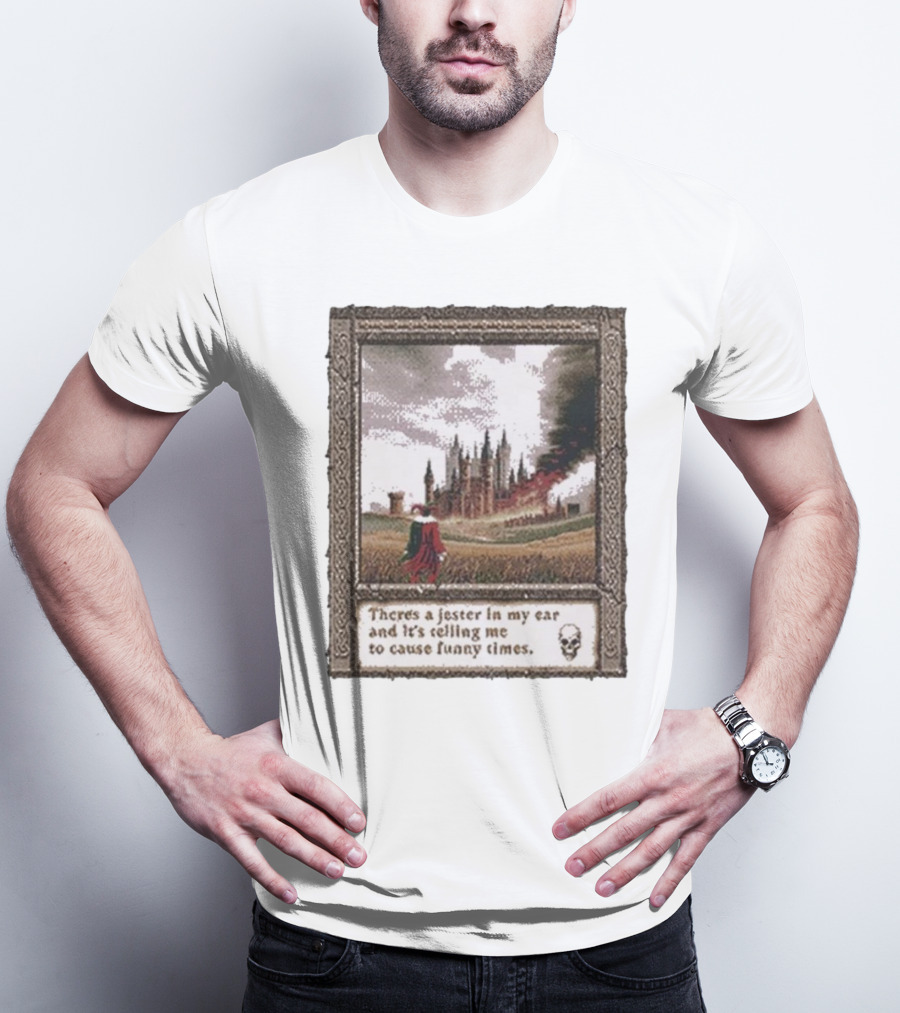 There’s A Jester In My Ear And It’s Telling Me To Cause Funny Times Castle Scene Smoke Skull T-Shirt