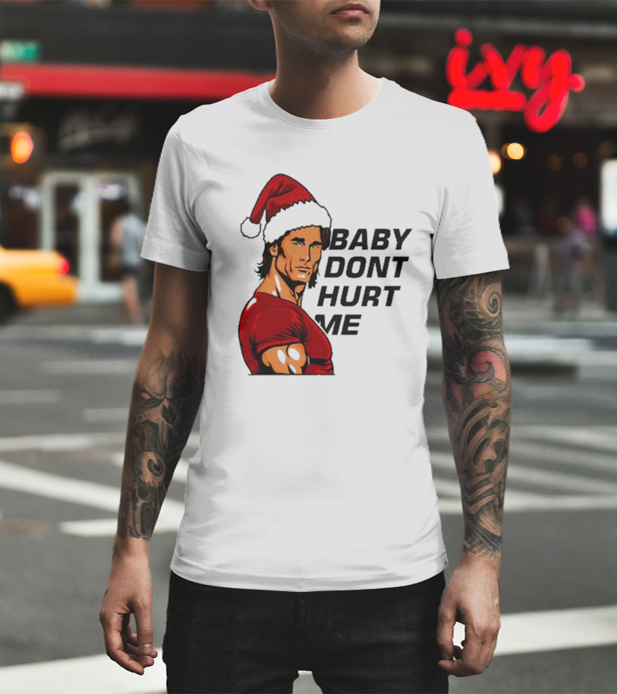 Mike O’Hearn Santa Baby Don't Hurt Me Christmas T-Shirt